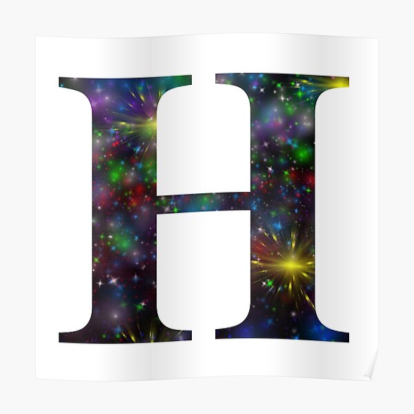 "Galaxy - Letter "H"" Poster by planet-eye | Redbubble