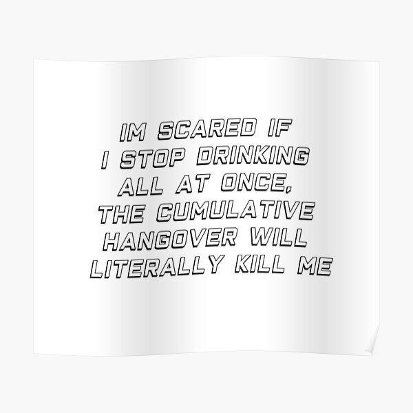 "Archer Hangover Quote" Poster by sad-millennial | Redbubble