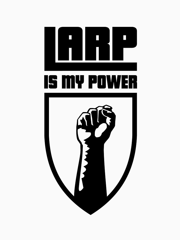 "Larp Is My Power Roleplay" T-shirt by Legendemax | Redbubble