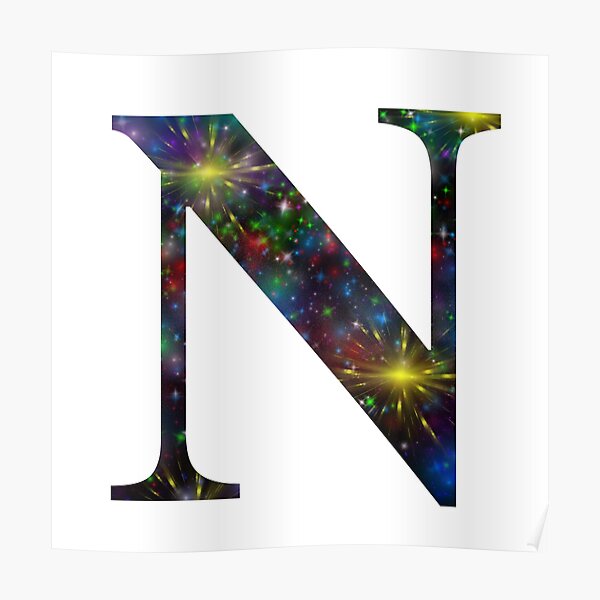 "Galaxy - Letter "N"" Poster for Sale by planet-eye | Redbubble