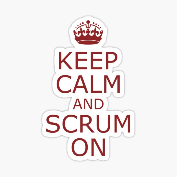 "Keep Calm and Scrum On - Carry On The Scrum - Agile Method" Sticker ...