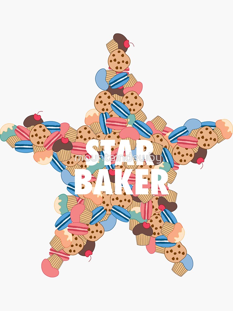 "You're the Star Baker" Sticker for Sale by mountaindewby | Redbubble