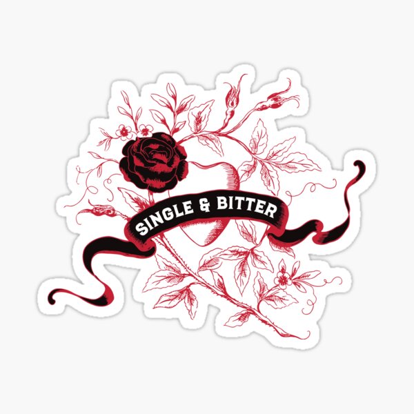 "Funny Single and Bitter Meme" Sticker for Sale by AugustDesign | Redbubble
