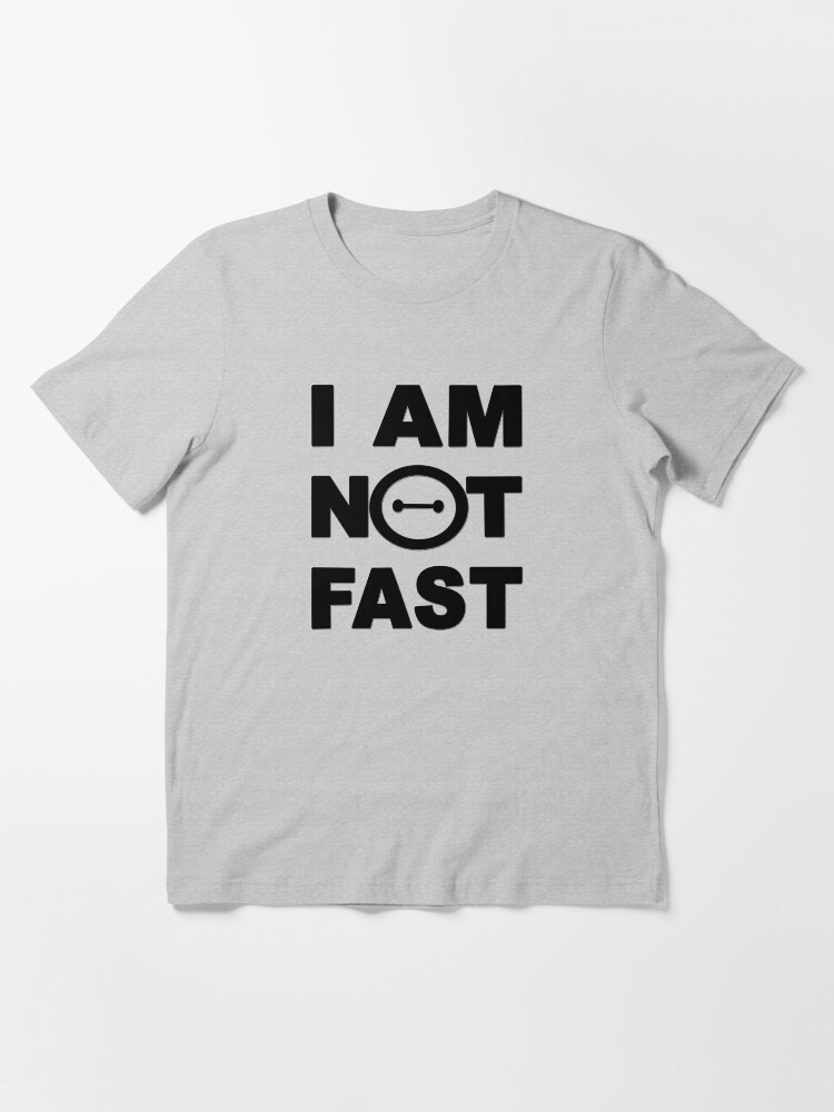 "I am not fast" T-shirt for Sale by masonsummer | Redbubble | i am not ...