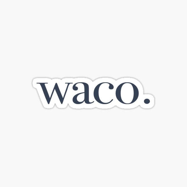 "Waco, Texas" Sticker for Sale by cudejillian | Redbubble