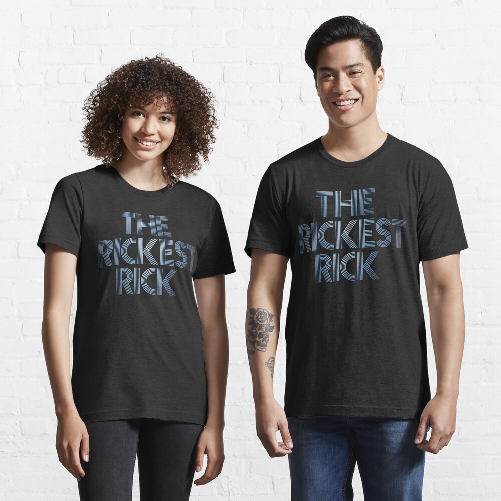 "The Rickest Rick (Variation 1)" T-shirt for Sale by danharmonsucks ...