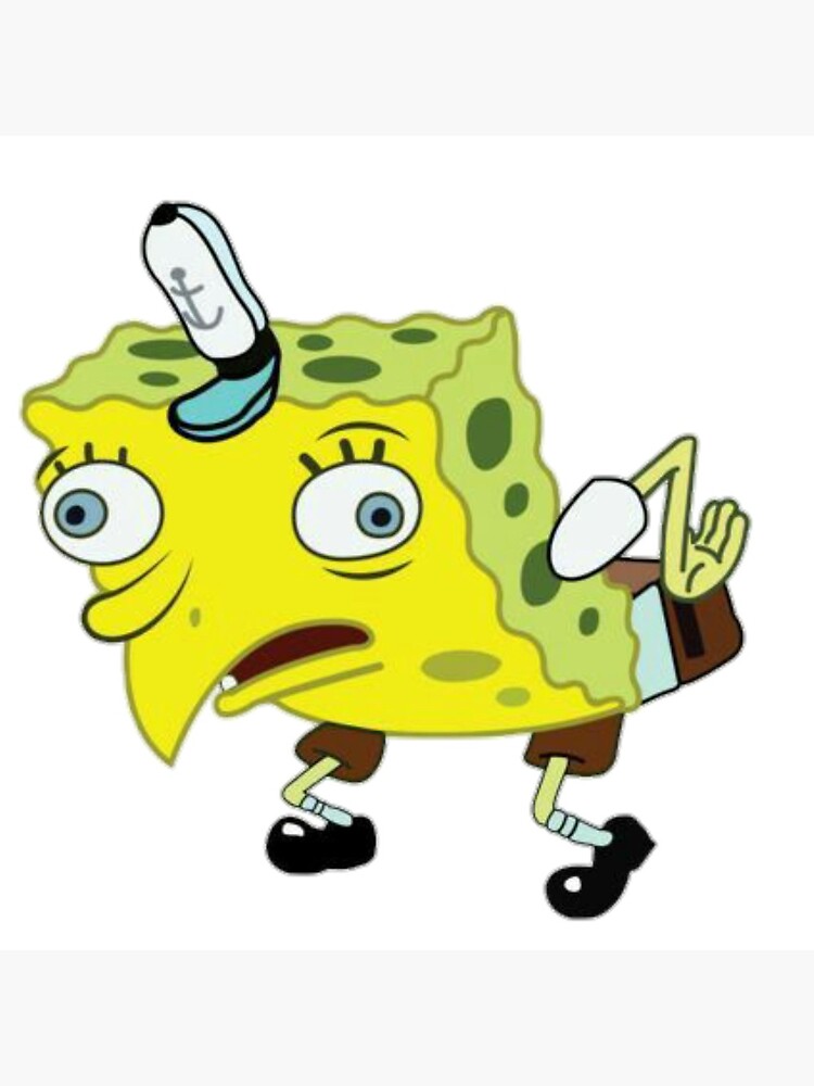 "Spongebob Mocking Meme" Art Print for Sale by JamesQuentin | Redbubble