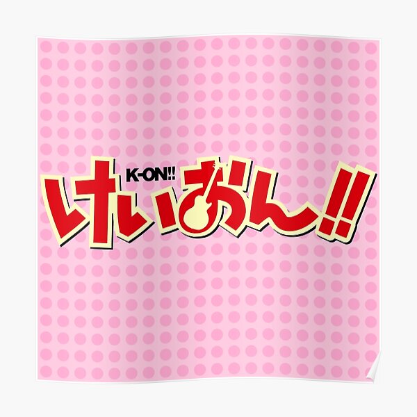 "K-ON" Poster for Sale by cybervengeance | Redbubble