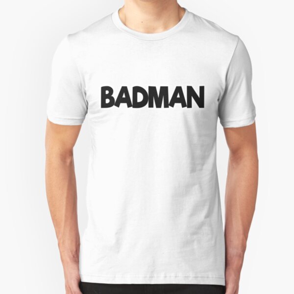 Badman T-Shirts | Redbubble