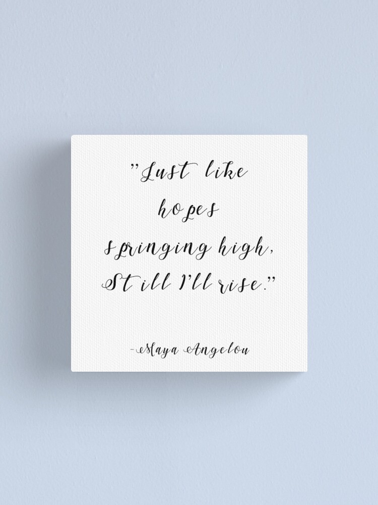 "Maya Angelou, Still I rise, Font Design, Positive words, Motivational ...