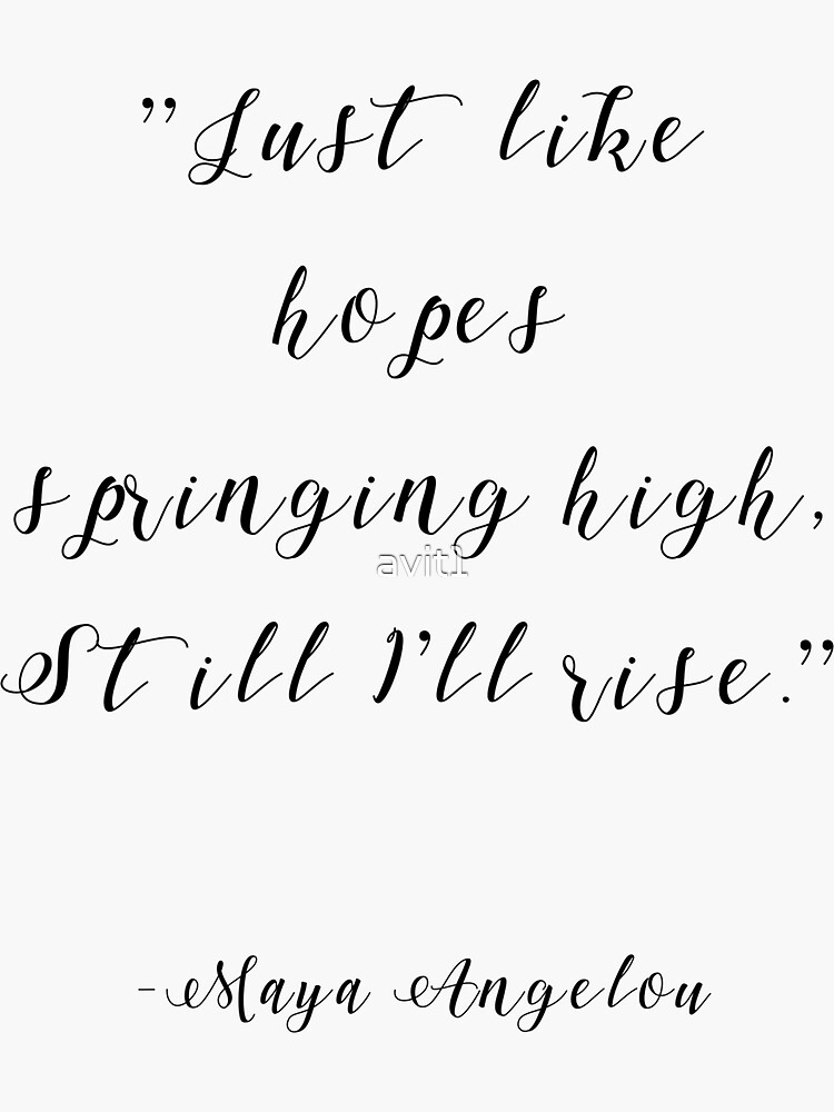"Maya Angelou, Still I rise, Font Design, Positive words, Motivational ...