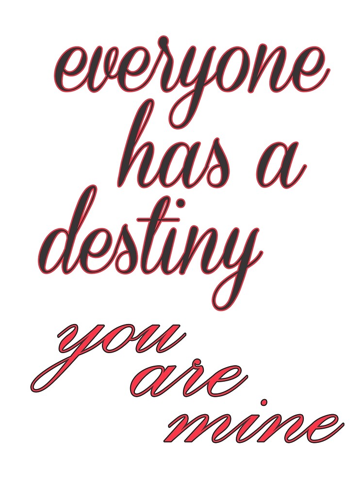"You are my destiny" Framed Art Print by meme993 | Redbubble