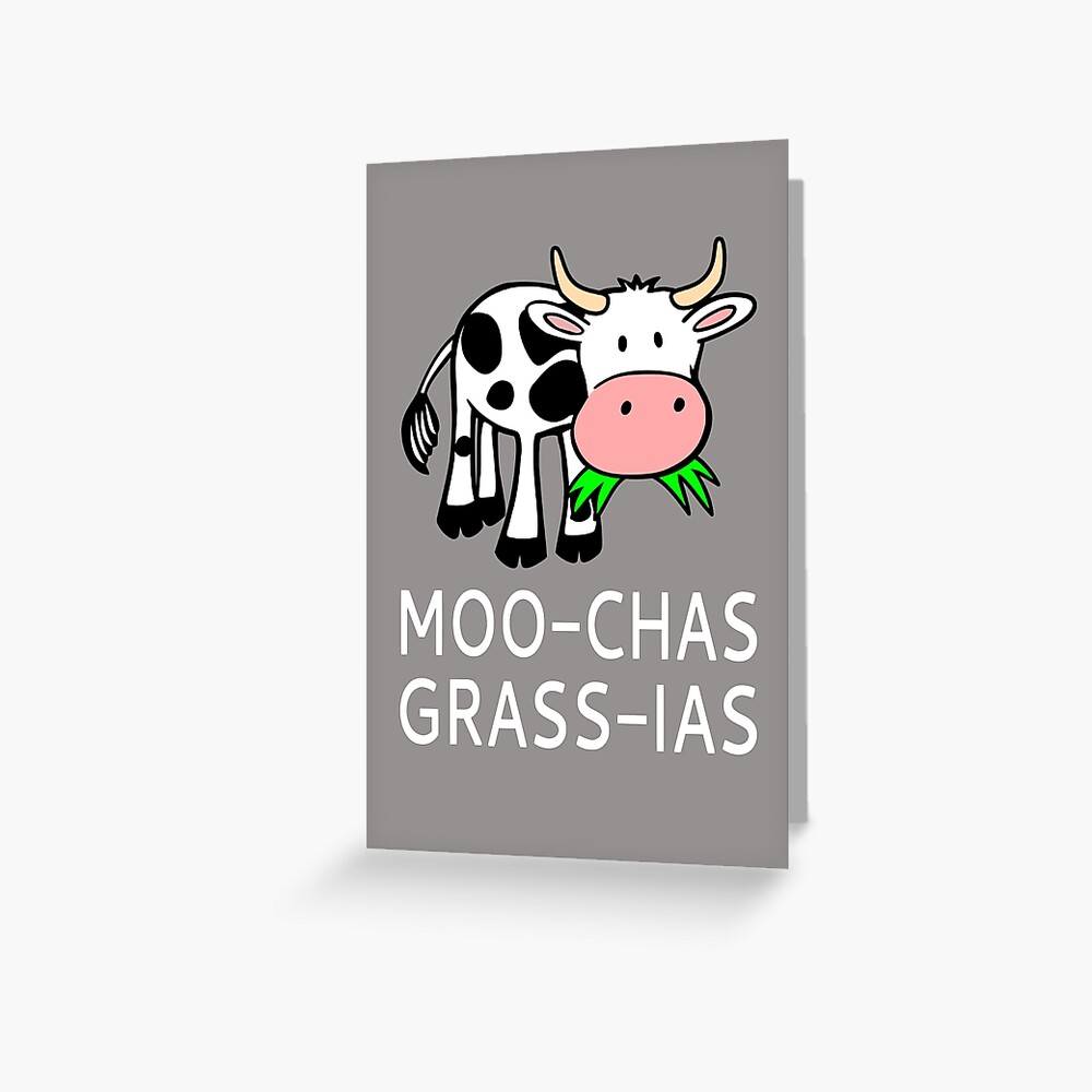 "Moo-chas Grass-ias (Muchas Gracias)" Greeting Card for Sale by ...