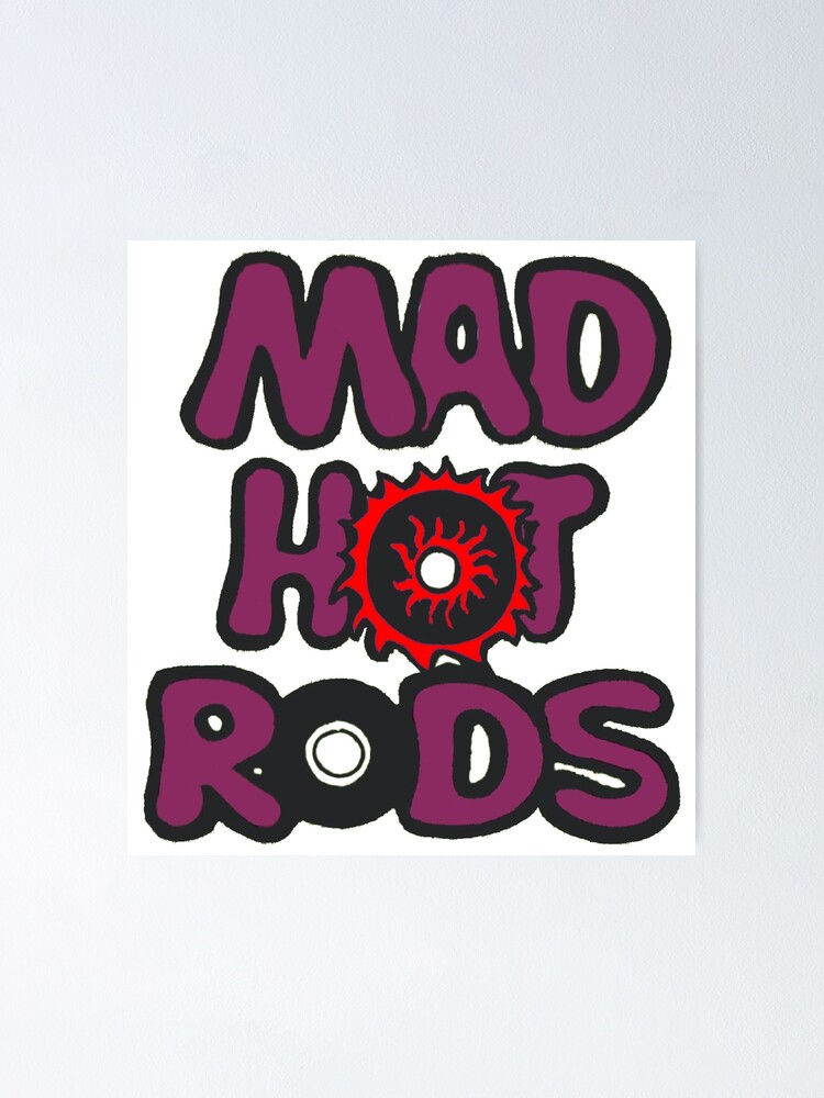 "Mad Hot Rods" Poster for Sale by Retrostickersnz | Redbubble