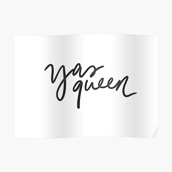 "Yas Queen" Poster by missylayner | Redbubble
