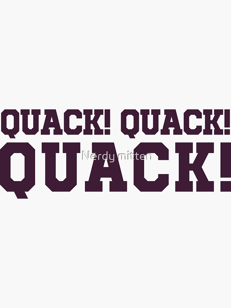 "QUACK! QUACK! QUACK!" Sticker for Sale by J31Designs | Redbubble