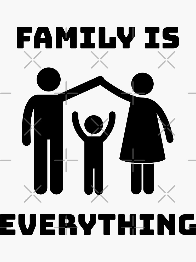 "Family is everything" Sticker for Sale by -Nightsky- | Redbubble