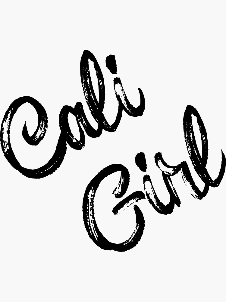 "Cali Girl - For The Hometown California Girl" Sticker for Sale by ...