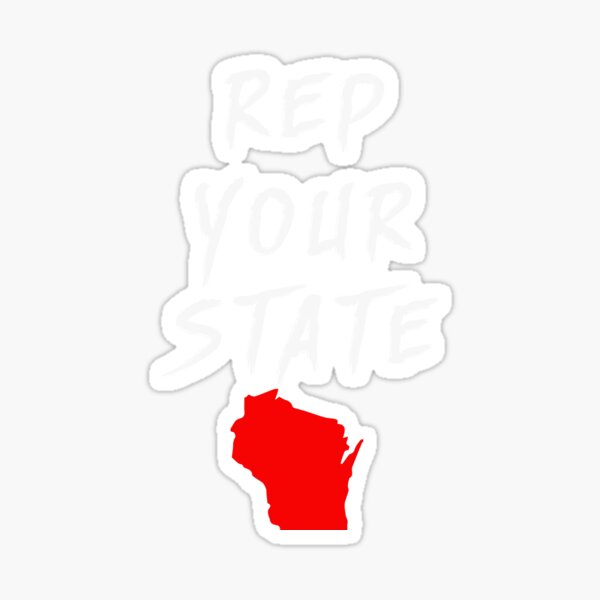 "REP YOUR STATE WISCONSIN" Sticker by we1000 | Redbubble
