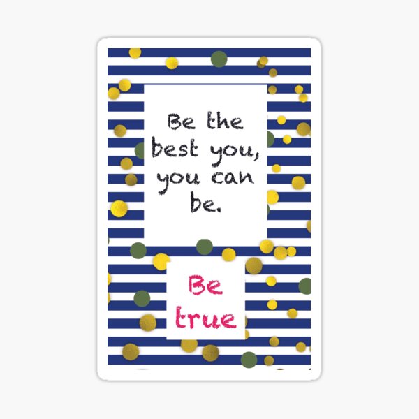 "Be true " Sticker by artbycaseylh | Redbubble