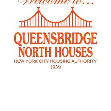 "Welcome to Queensbridge North Houses T-Shirt" Poster for Sale by ...