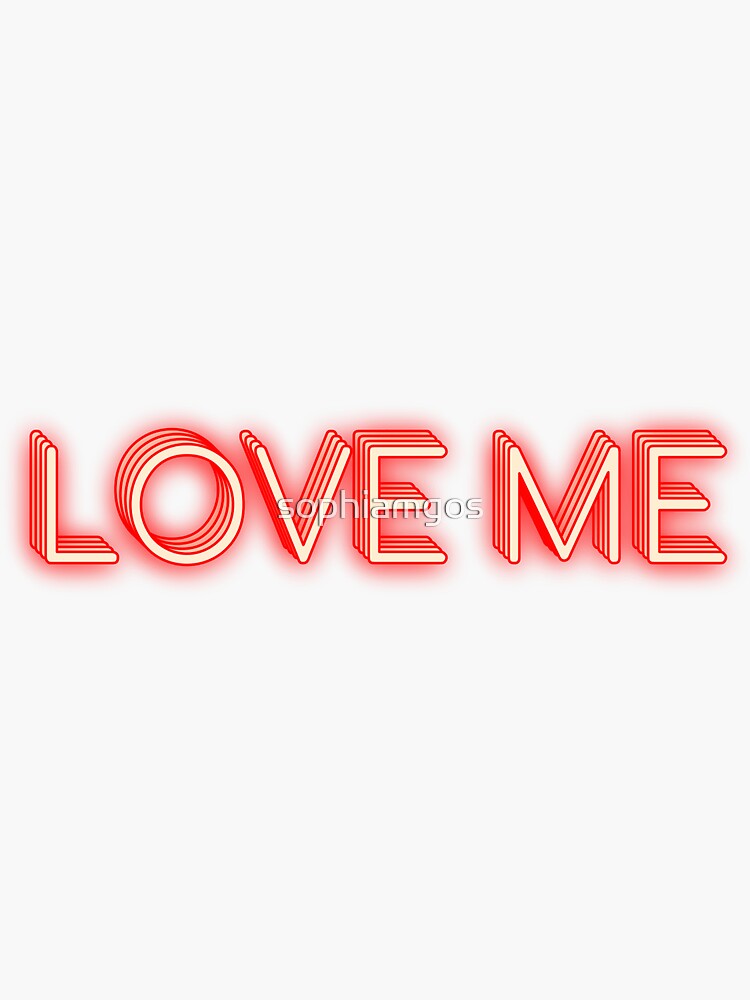 "Love Me Sticker" Sticker for Sale by sophiamgos | Redbubble