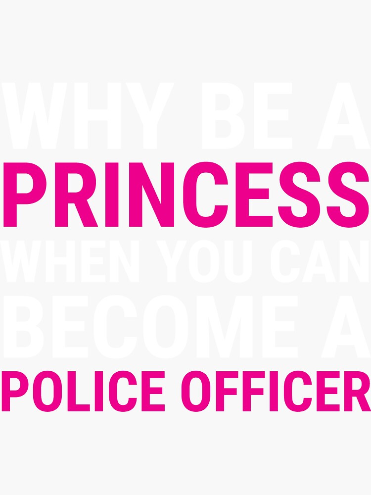 "Funny Female Police Officer Princess T-shirt" Sticker for Sale by ...
