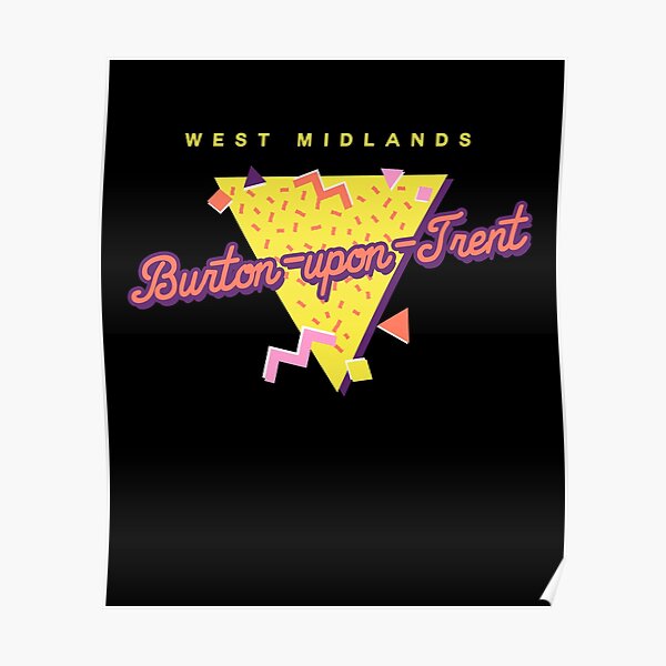 "Retro 90s Pop 'Burton-upon-Trent' Vintage West Midlands" Poster by ...