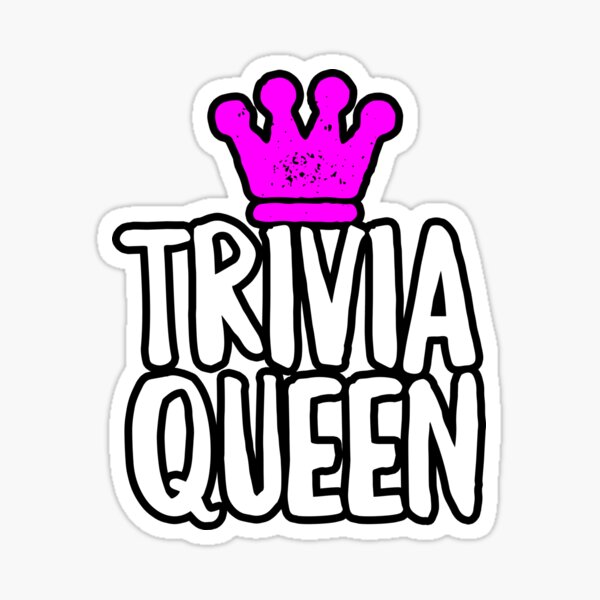 "trivia queen" Sticker for Sale by Adilka | Redbubble