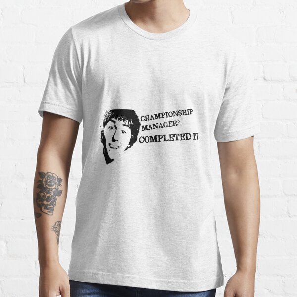 "Championship Manager, Completed It, Jay Inbetweeners Quote" T-shirt ...