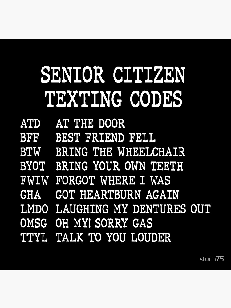 "Funny Senior - Texting Codes - Elderly Golden Years Older Aged Humor ...