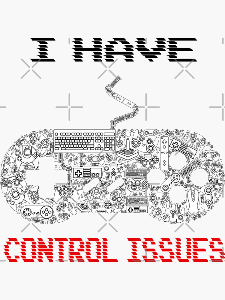 "I Have Control Issues Gamer Gaming Game Controller" Sticker for Sale ...