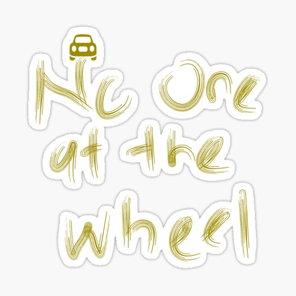 "No one at the weel " Sticker for Sale by ralick | Redbubble