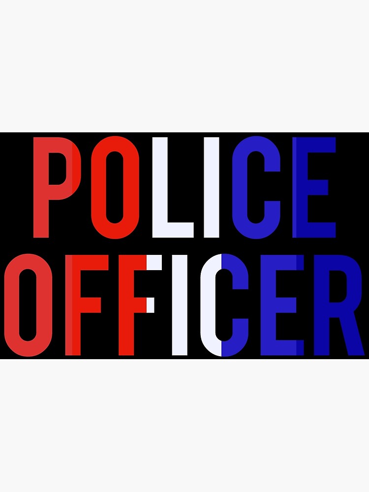 "Police Officer Colors Cool Cop T-shirt" Poster by zcecmza | Redbubble