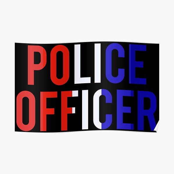 "Police Officer Colors Cool Cop T-shirt" Poster by zcecmza | Redbubble