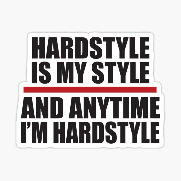 Sticker: Hardstyle | Redbubble