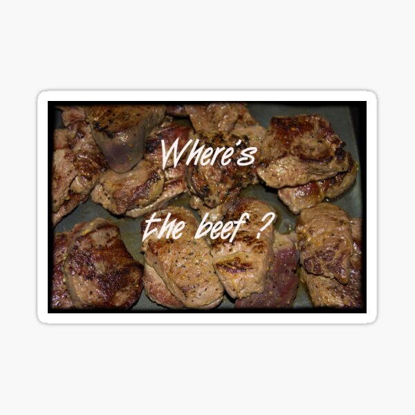 Wheres The Beef Gifts & Merchandise | Redbubble