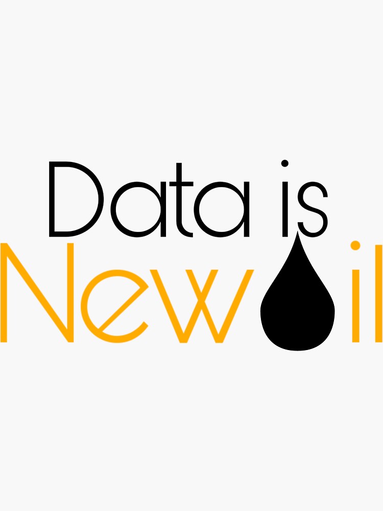 "Data is new oil. " Sticker for Sale by Nayan keluskar | Redbubble