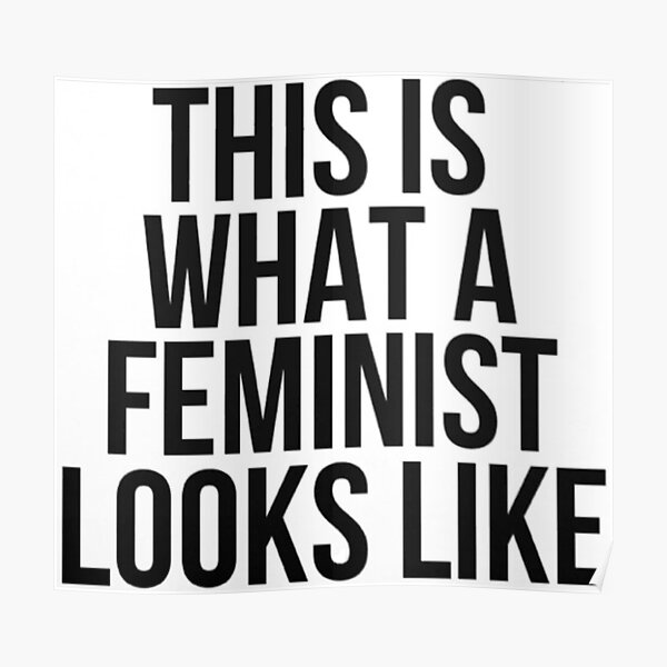 Póster «Así es como se ve una feminista» de RBEnt | Redbubble