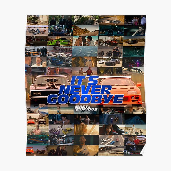 "Fast & Furious - IT'S NEVER GOODBYE - Paul Walker - Vin Diesel ...