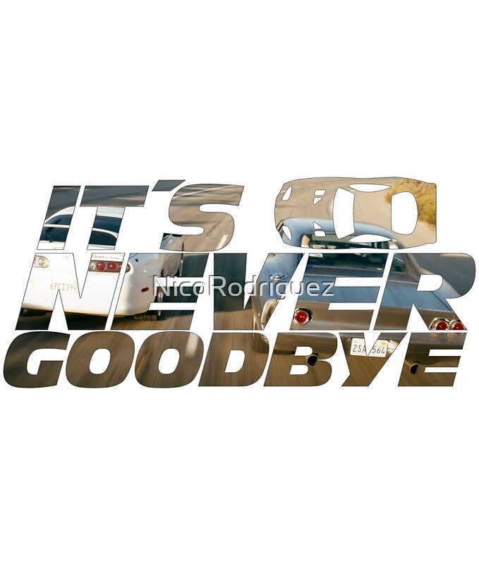 "Fast & Furious - Paul Walker - Vin Diesel - IT'S NEVER GOODBYE" by ...