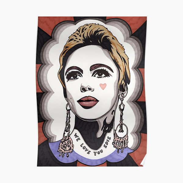"We Love You Edie" Poster by Eliq | Redbubble