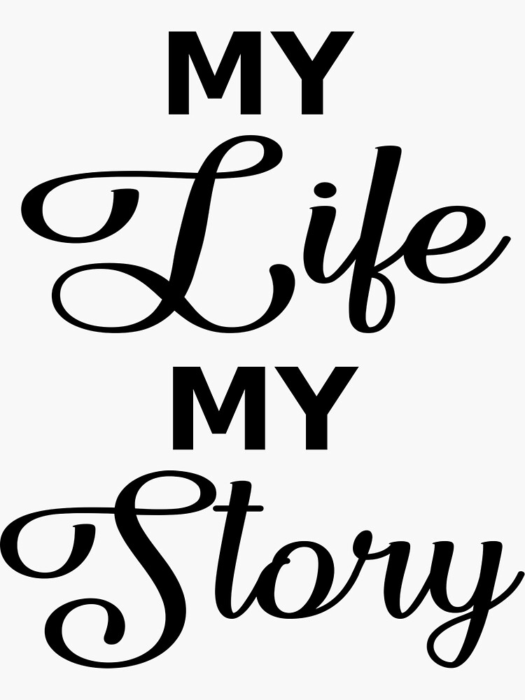 "My life my story text font just black" Sticker for Sale by HQshirt ...