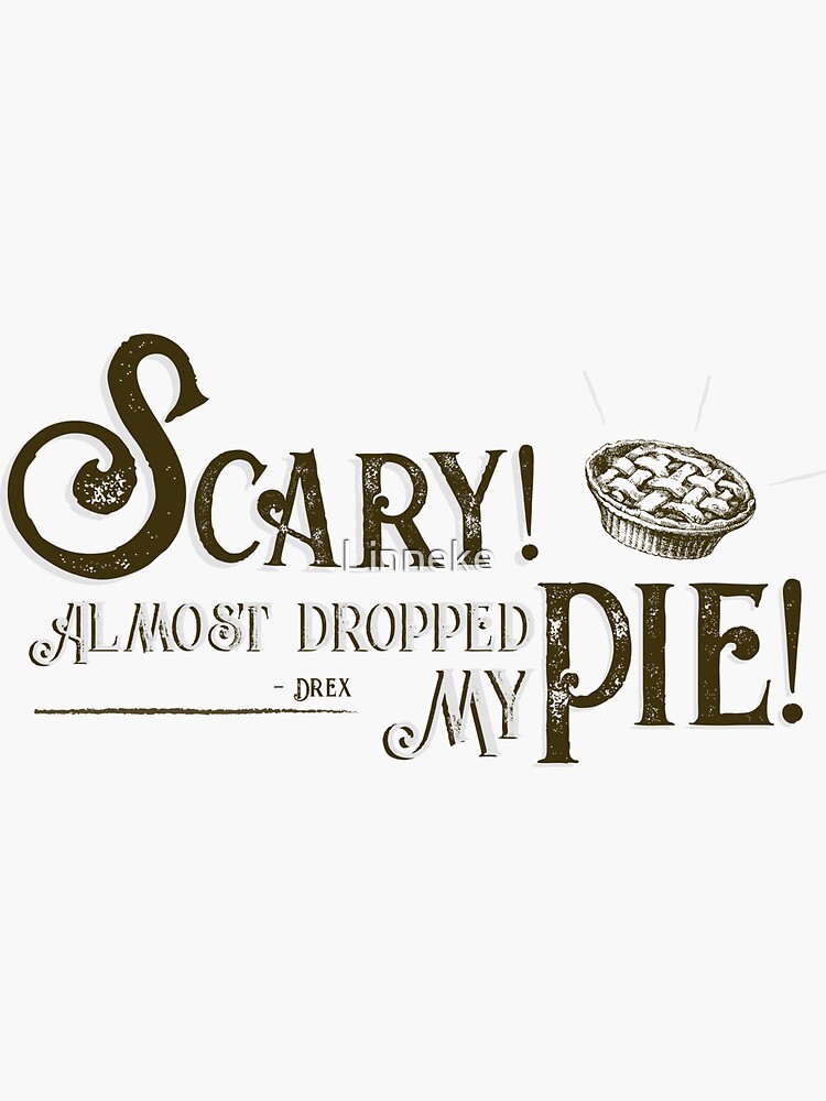 "Vintage - Scary! Almost dropped my pie!" Sticker for Sale by Linneke ...