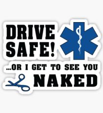 Drive Safe Stickers | Redbubble