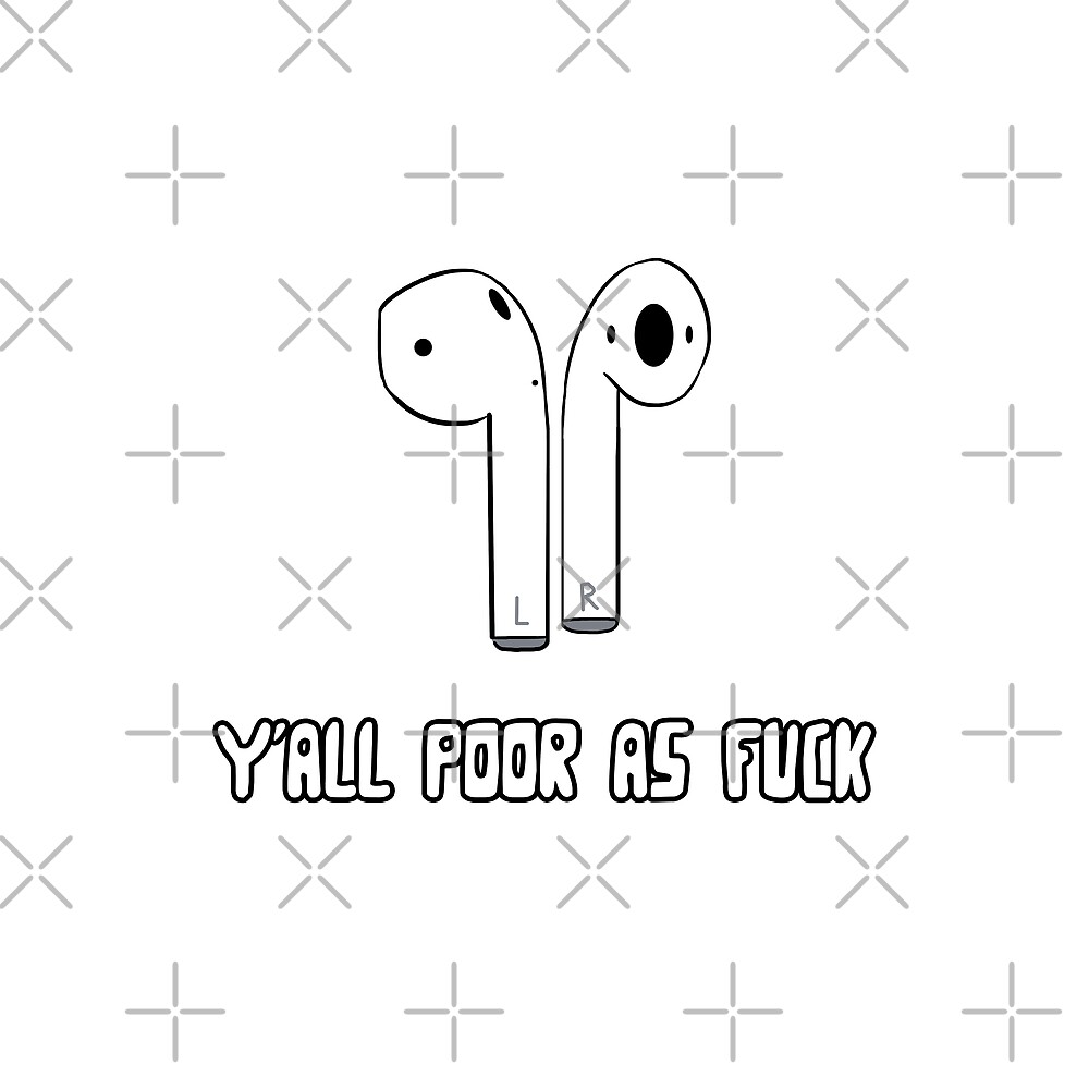 "Apple Airpods Meme" by Barnyardy | Redbubble