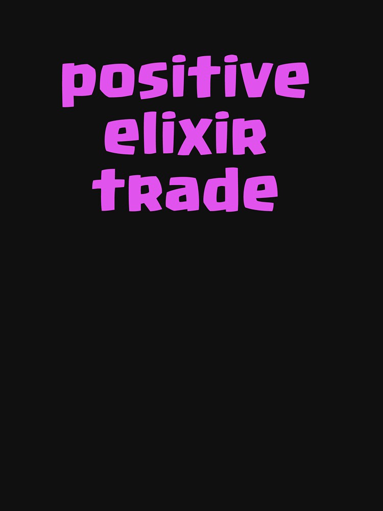 "clash royale positive elixir trade" T-shirt for Sale by cupOchai | Redbubble | clash t-shirts ...