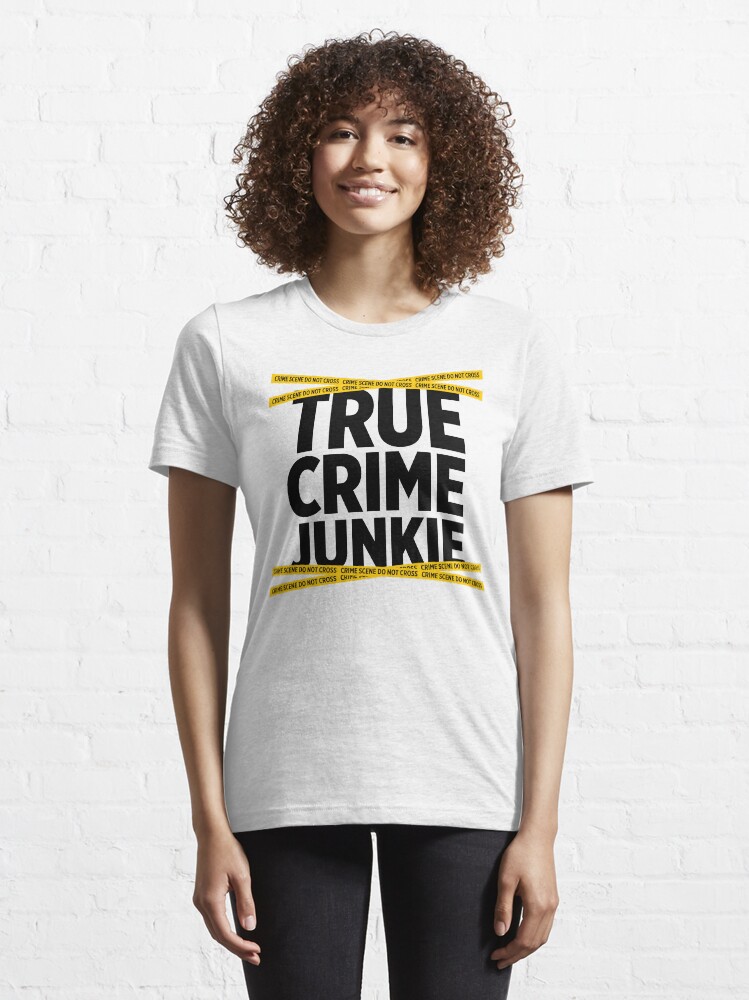 "True Crime Junkie crime scene tape murder killer t-shirt" T-shirt for ...
