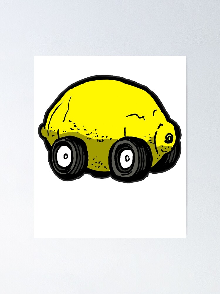 "Lemon Car Meme" Poster by sketchNkustom | Redbubble
