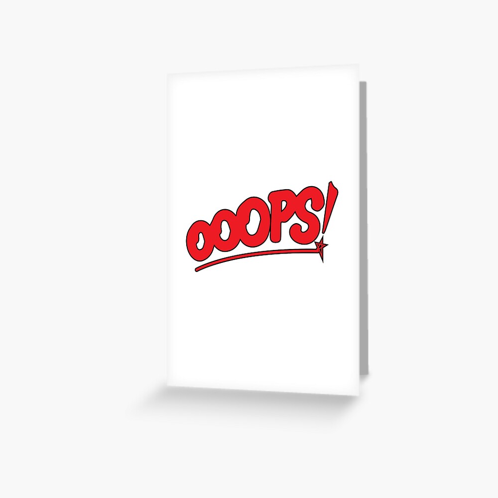 "Ooops!" Greeting Card by attractivedecoy | Redbubble